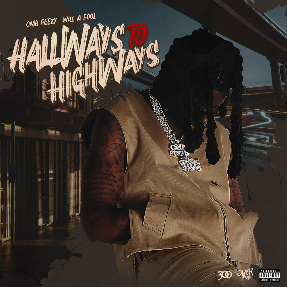 OMB Peezy; Will A Fool, Hallways To Highways (Single) in High-Resolution Audio - ProStudioMasters