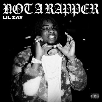 Lil Zay, Not a Rapper (Single) in High-Resolution Audio - ProStudioMasters