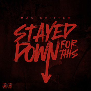 Mac Critter, Stayed Down For This (Single) in High-Resolution Audio ...