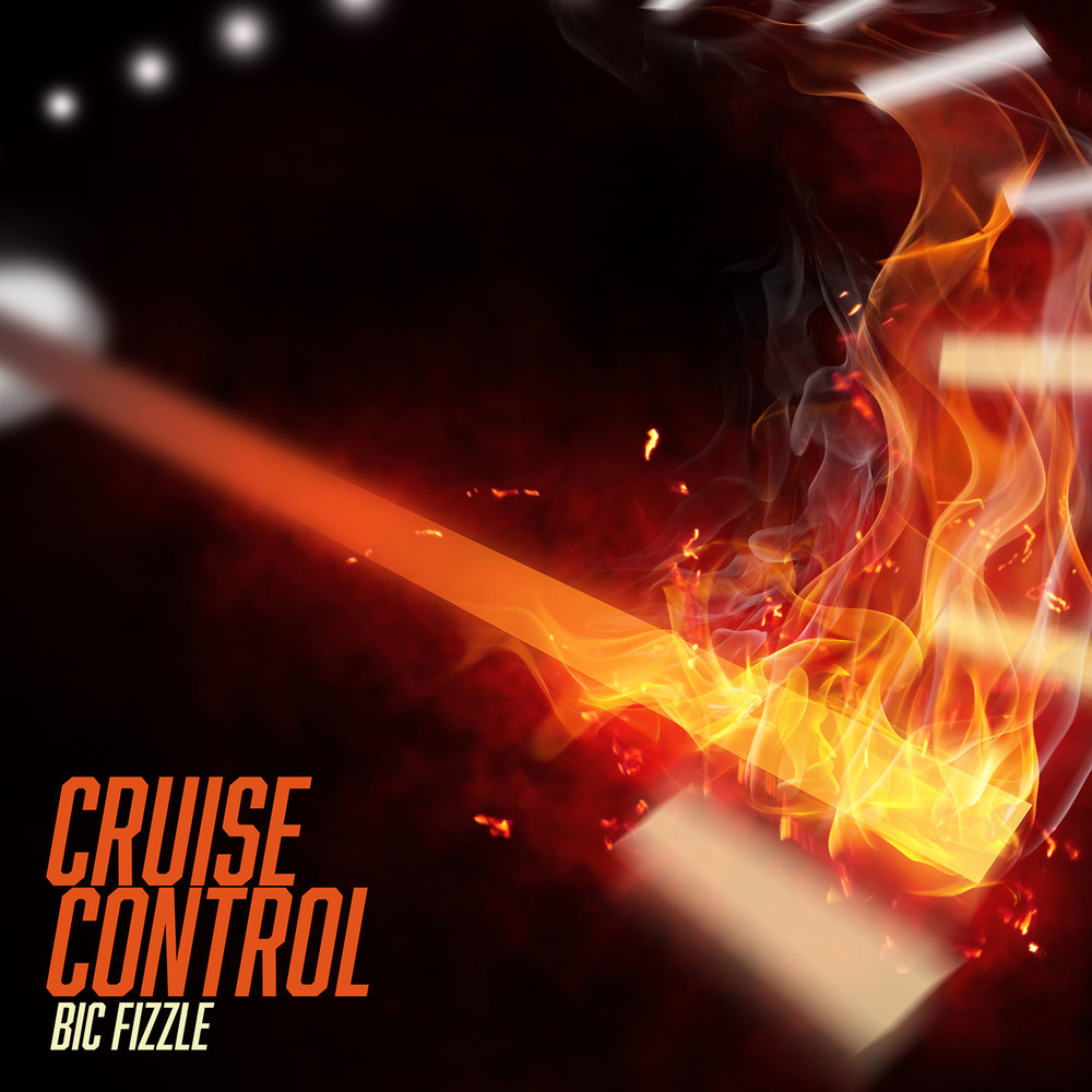 BiC Fizzle, Cruise Control (Single) [Edited / Clean] in High-Resolution ...