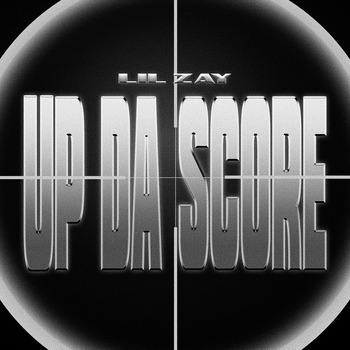Lil Zay, Up Da Score (Single) [Edited / Clean] in High-Resolution Audio - ProStudioMasters