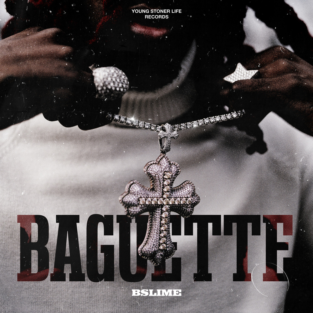 Bslime; Young Stoner Life; Persona Jackson, Baguette (feat. Persona ...