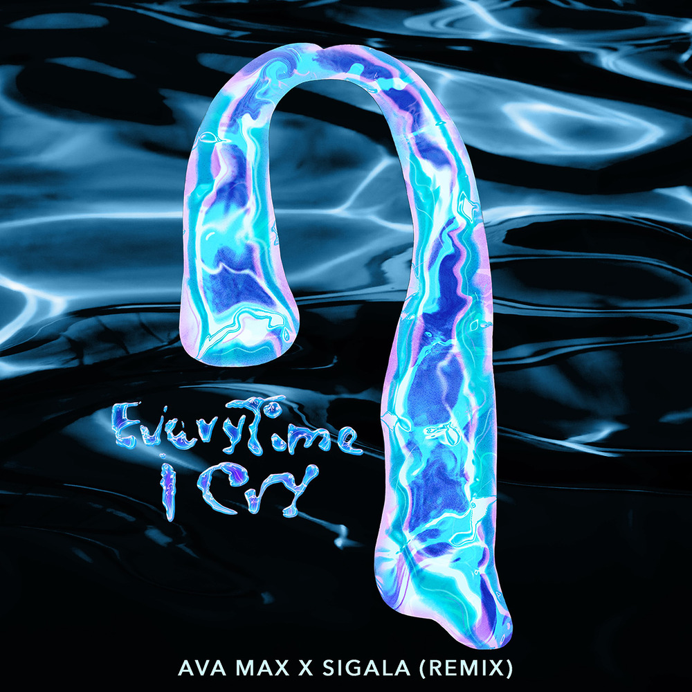 Ava Max, EveryTime I Cry (Sigala Remix / Single) in High-Resolution ...