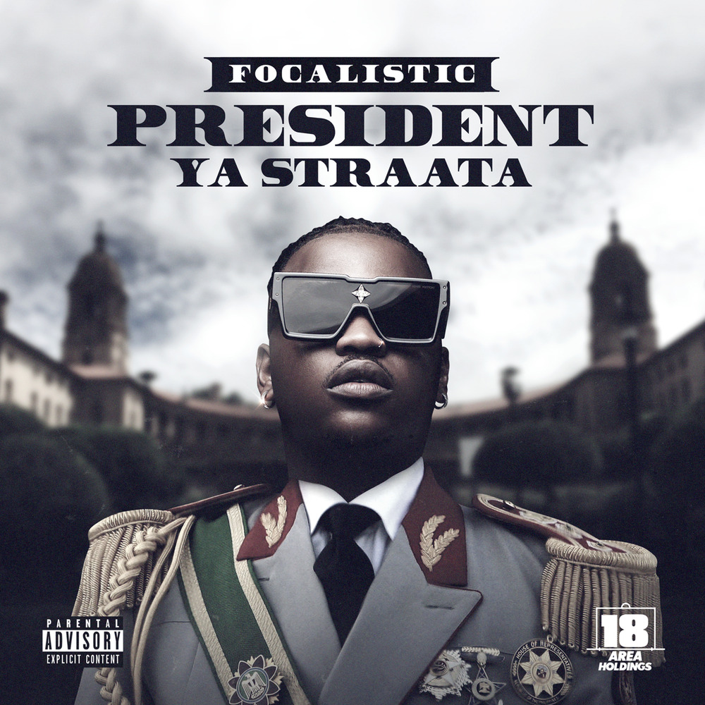 Focalistic, President Ya Straata in High-Resolution Audio ...