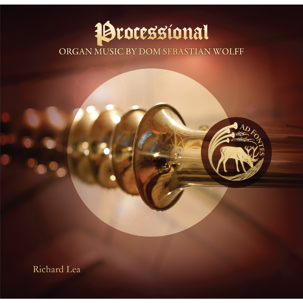 Richard Lea, Processional: Organ Music by Dom Sebastian Wolff in High ...