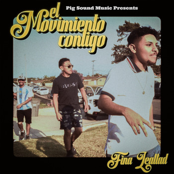 Fina Lealtad, El Movimiento Contigo (Single) in High-Resolution Audio - ProStudioMasters