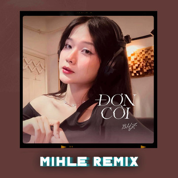 BMZ; Mihle, Đơn Côi (Mihle Remix / Single) in High-Resolution Audio - ProStudioMasters