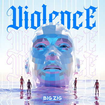 Big Zig, Violence (Single) in High-Resolution Audio - ProStudioMasters