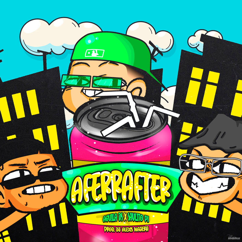 Aguila DS; Saulito Pi; DJ Alexis Nájera, AFERRAFTER (Single) in High ...