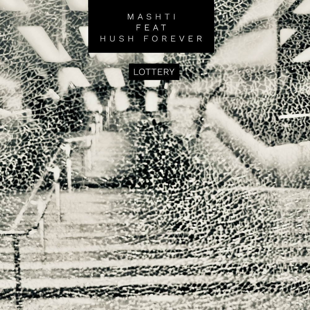 Mashti; Hush Forever, Lottery (feat. Hush Forever / Single) in High-Resolution Audio ...