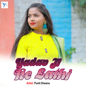 Punit Diwana; Upendra Kushawaha, Yadav Ji Ke Lathi (Single) in High ...