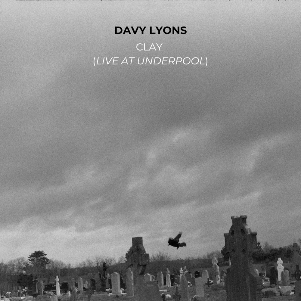 Davy Lyons, Clay (Live At Underpool / Single) in High-Resolution Audio ...