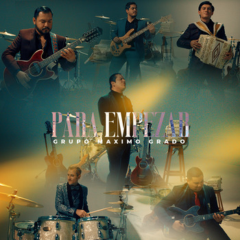 Grupo Maximo Grado, Para Empezar (Single) in High-Resolution Audio ...