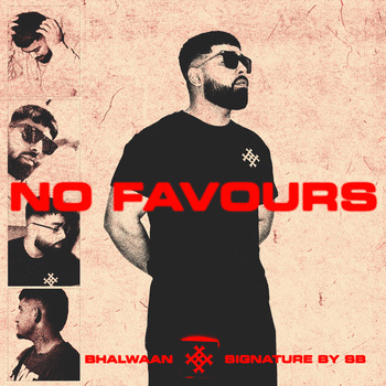 Bhalwaan; Signature By SB, No Favours (Single) in High-Resolution Audio ...