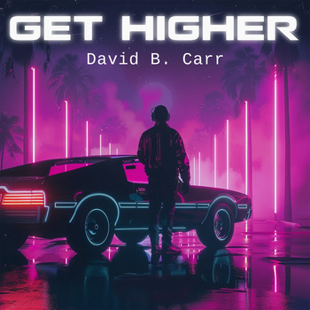 David B. Carr, Get Higher (Single) in High-Resolution Audio ...