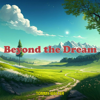 Tommy Walter, Beyond the Dream (Single) in High-Resolution Audio ...