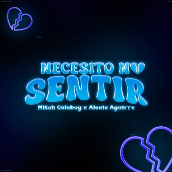 Mitch Caleboy; Alexis Aguirre, Necesito No Sentir (Single) in High-Resolution Audio ...