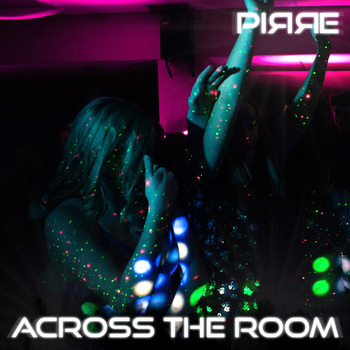 Pirre, Across the Room (Single) in High-Resolution Audio - ProStudioMasters