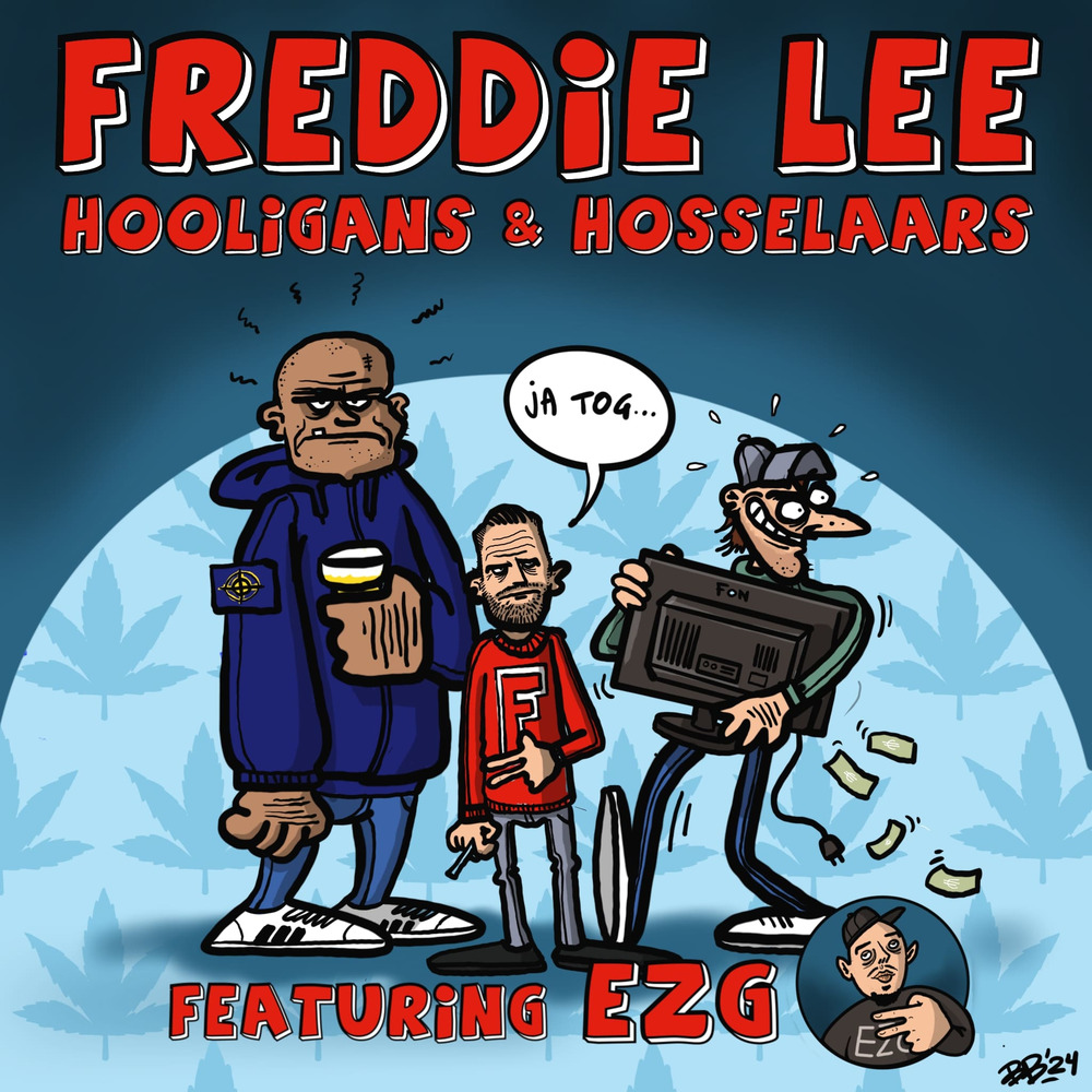 Freddie Lee; EZG, Hooligans & Hosselaars (feat. EZG / Single) in High ...