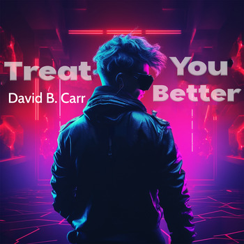 David B. Carr, Treat You Better (Single) in High-Resolution Audio ...