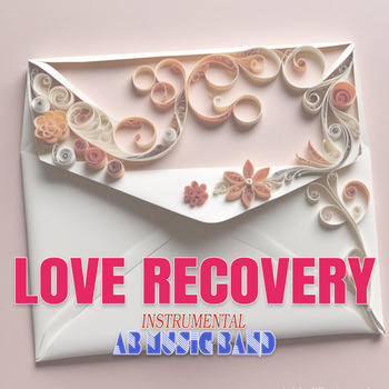 AB Music Band, Love Recovery (Instrumental / Single) in High-Resolution ...