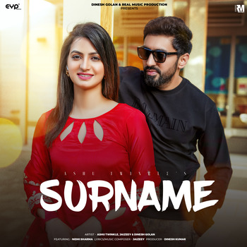 Ashu Twinkle; Jaizeey; Dinesh Golan; Nidhi Sharma, Surname (feat. Nidhi ...