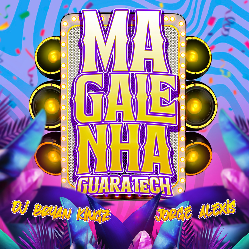 DJ Bryan Kingz; Jorge Alexis, Magalenha Guaratech (Guaratech Version ...