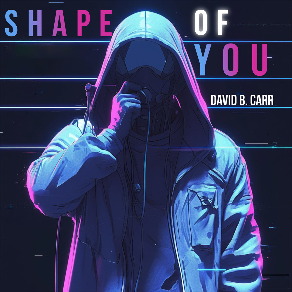 David B. Carr, Shape Of You in High-Resolution Audio - ProStudioMasters