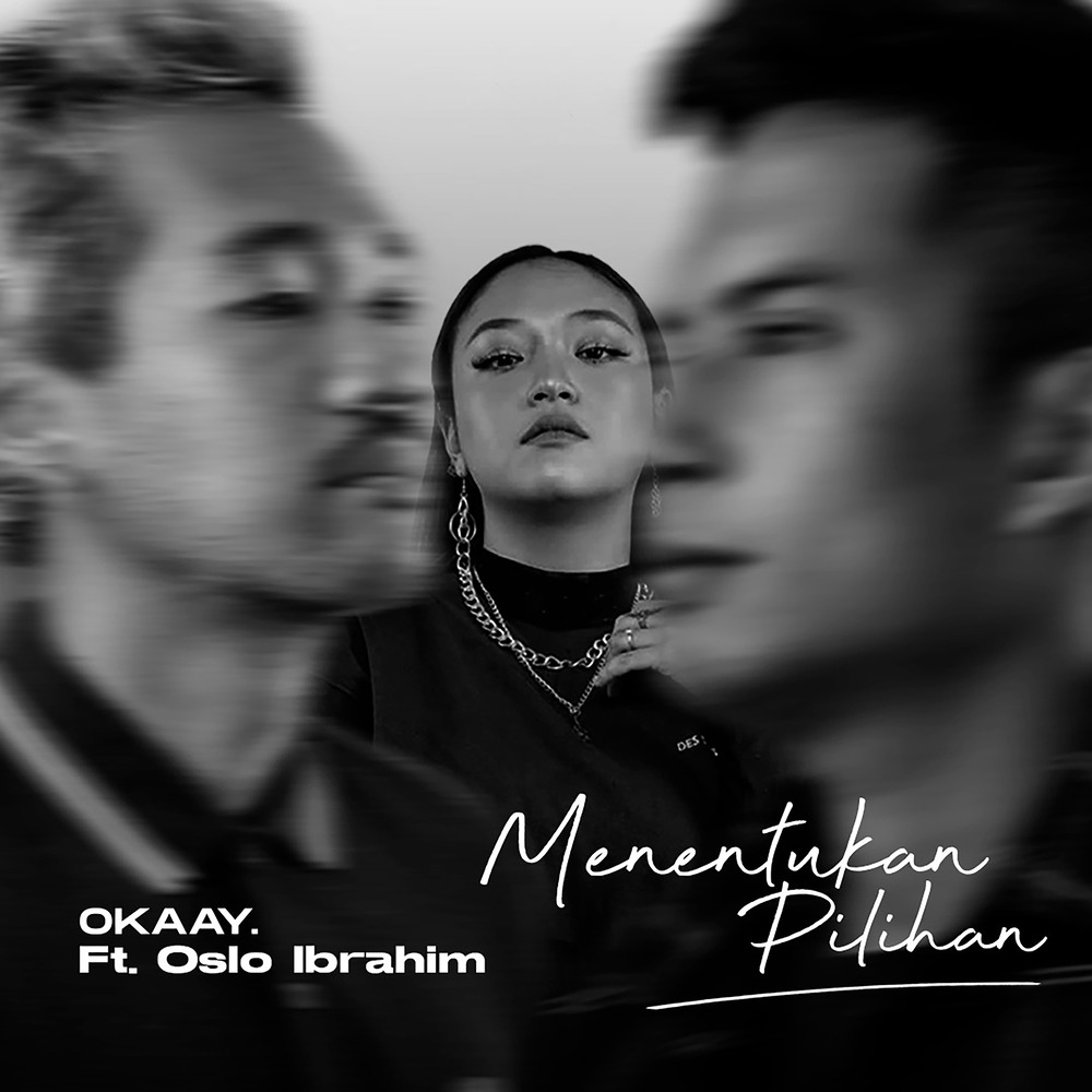 OKAAY; Oslo Ibrahim, Menentukan Pilihan (feat. Oslo Ibrahim / Single) in High-Resolution Audio ...