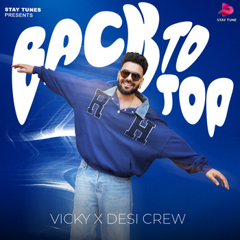 Vicky; Desi Crew; Gurlez Akhtar, Back To Top in High-Resolution Audio ...