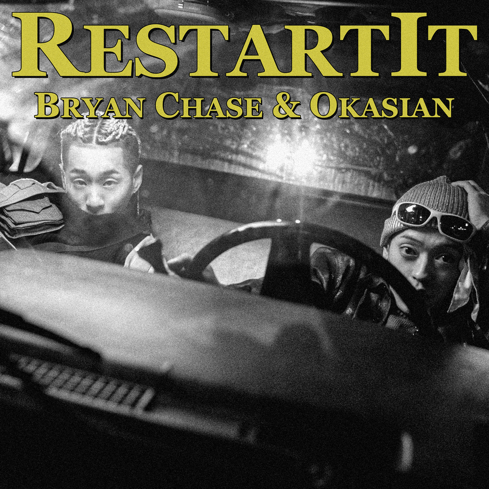 Bryan Chase; Okasian, Restart It (Extended Ver. / feat. Okasian ...