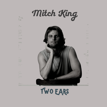 Mitch King, Two Ears (Single) in High-Resolution Audio - ProStudioMasters