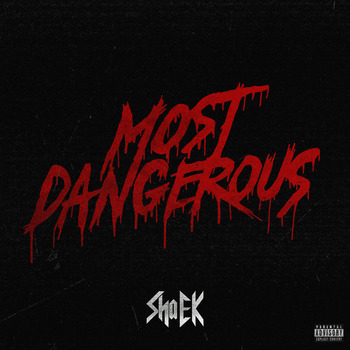 Sha EK; Defiant Presents, Most Dangerous in High-Resolution Audio ...