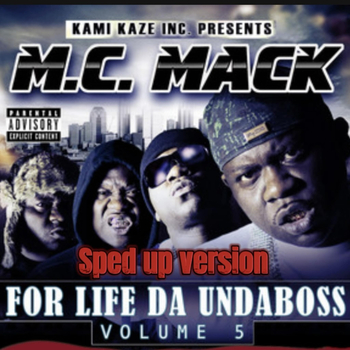 M.C. Mack, For Life da Undaboss: Volume 5 (Sped Up) in High-Resolution ...