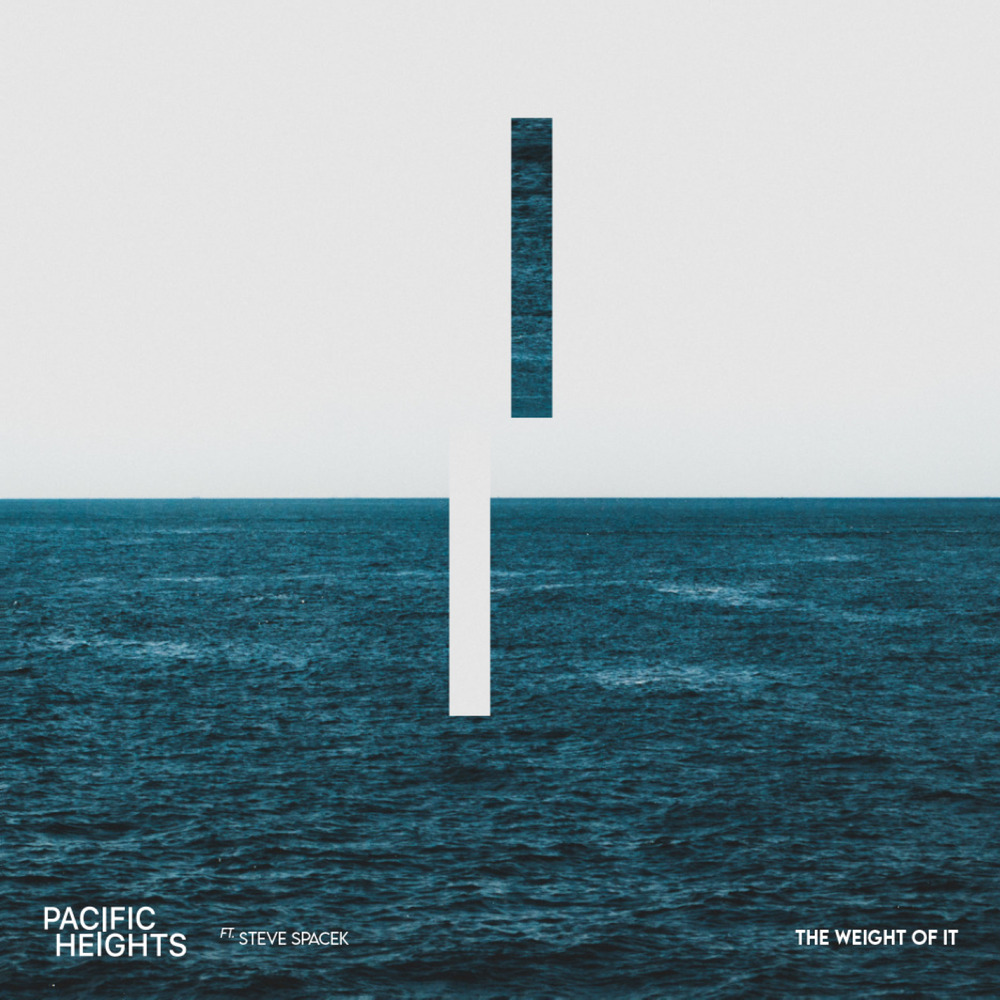 Pacific Heights; Steve Spacek, The Weight Of It (feat. Steve Spacek ...