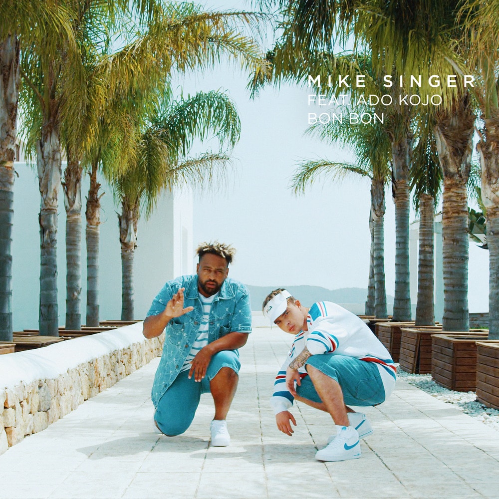 Mike Singer; Ado Kojo, Bon Bon (feat. Ado Kojo / Single) in High ...