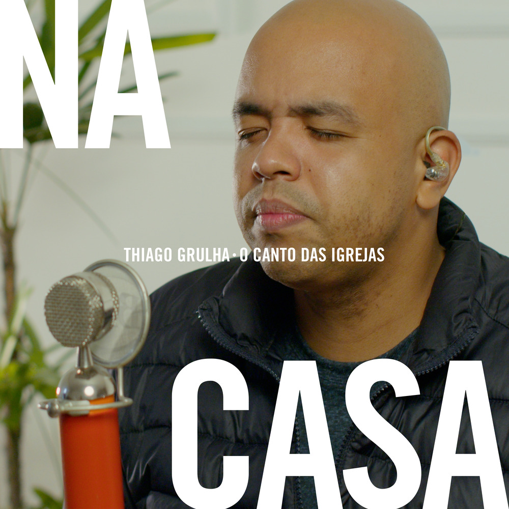 Thiago Grulha; O Canto das Igrejas, Na Casa in High-Resolution Audio - ProStudioMasters