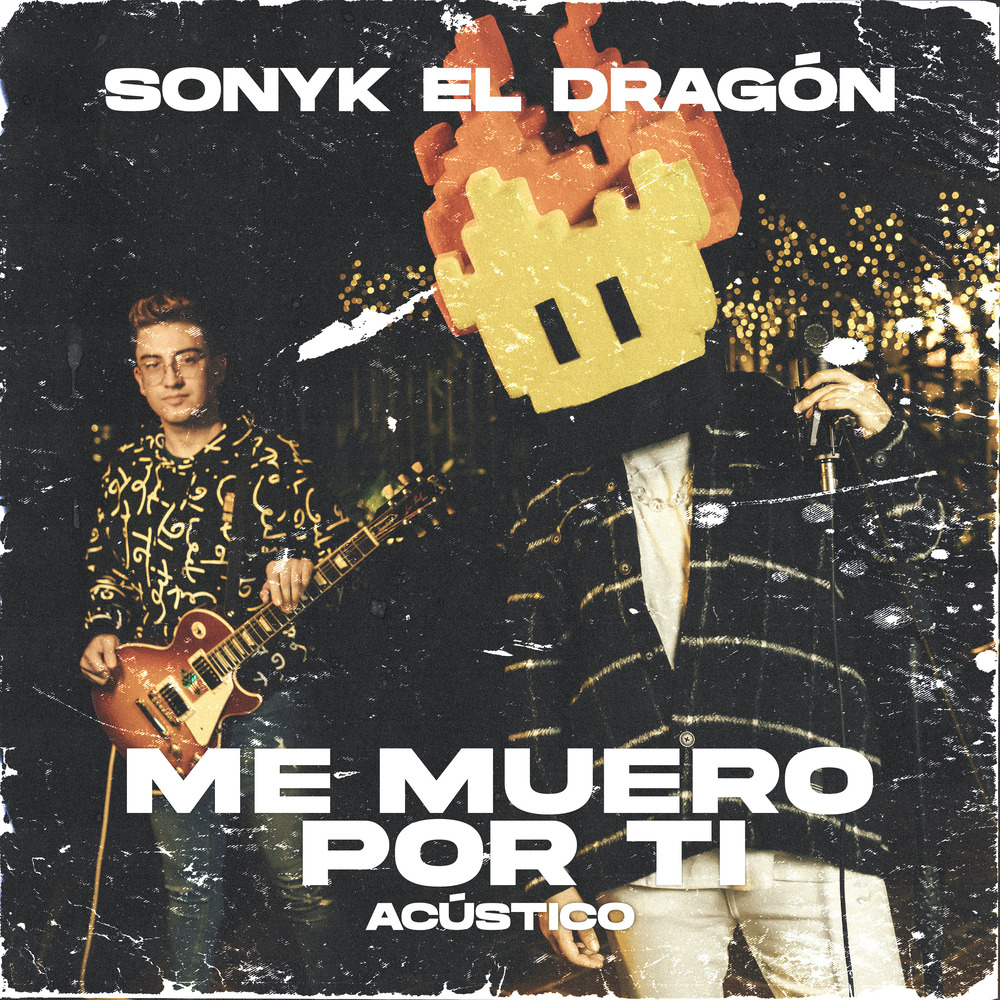 Sonyk El Dragón, Me Muero Por Ti (Acústico / Single) in High-Resolution Audio - ProStudioMasters