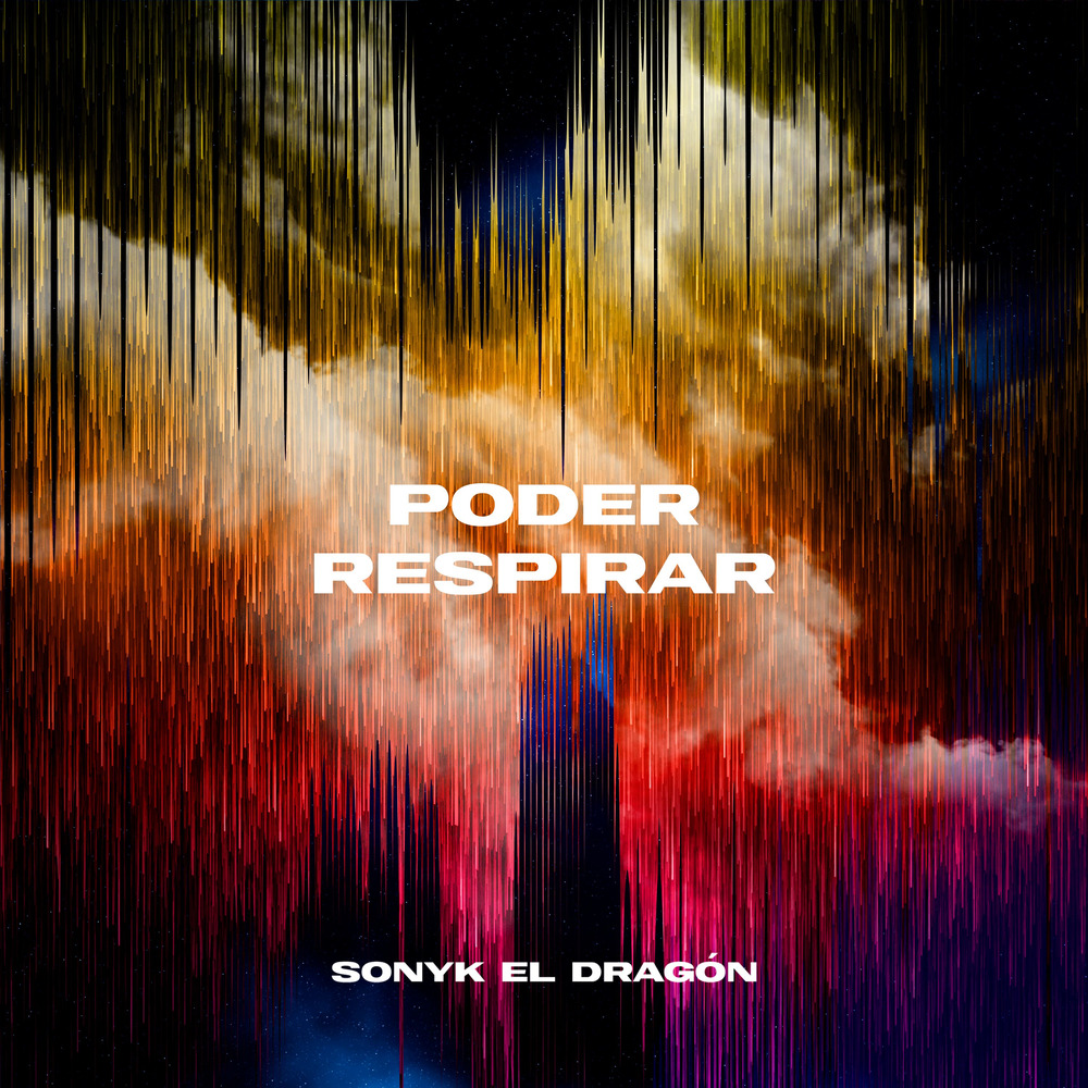 Sonyk El Dragón, Poder Respirar (Single) in High-Resolution Audio ...