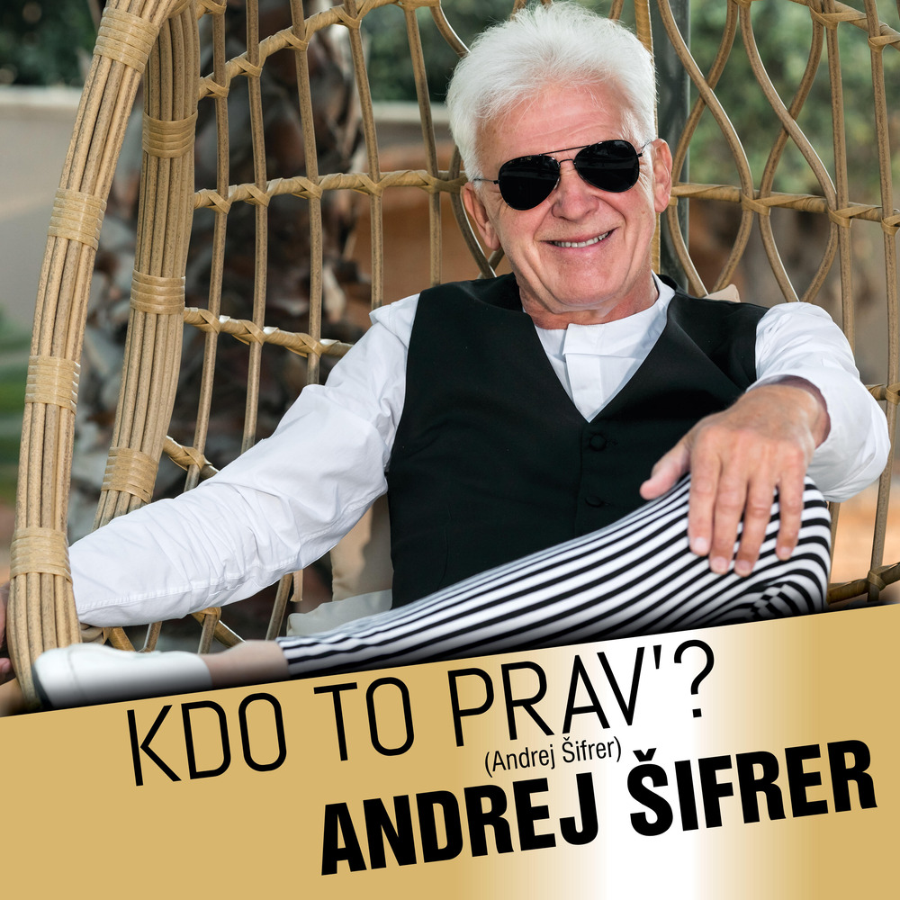 Andrej Šifrer, Kdo to prav'? (Single) in High-Resolution Audio ...