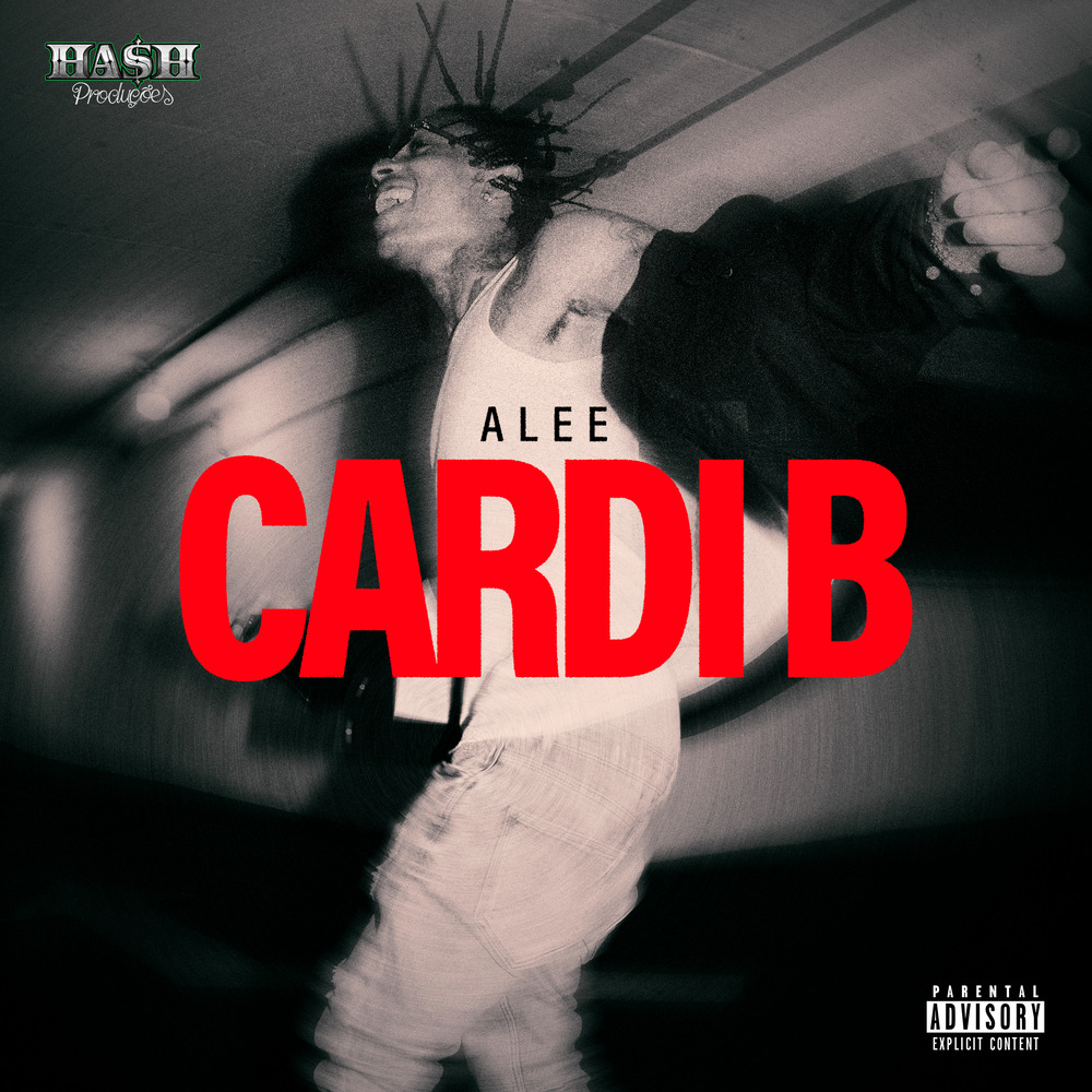 Alee; Hash Produções, Cardi B (Single) in High-Resolution Audio ...