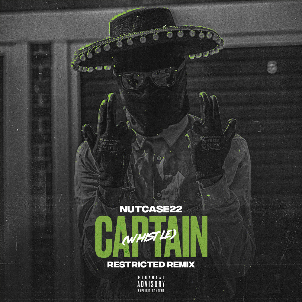 Nutcase22, Captain (whistle / Restricted Remix / Single) in High ...
