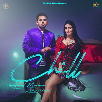 Dilpreet Matharu; Meharvaani, Chill (feat. Meharvaani / Single) in High ...