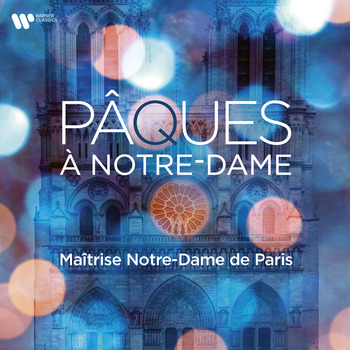 Maîtrise Notre-Dame de Paris; Yves Castagnet; Henri Chalet, Pâques à ...