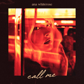 Ana Whiterose, Call Me (Single) in High-Resolution Audio - ProStudioMasters