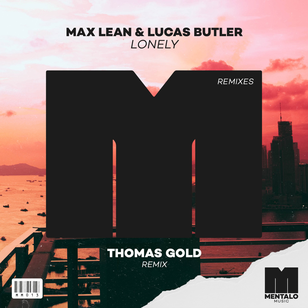 Max Lean; Lucas Butler, Lonely (Thomas Gold Remix / Single) in High ...