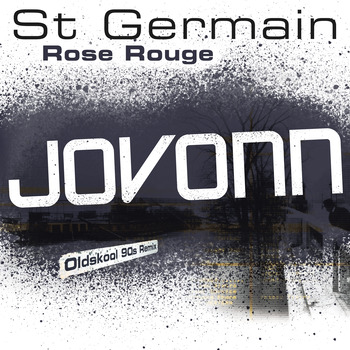 St Germain, Rose rouge (Jovonn Oldskool 90s Remix / Single) in High ...