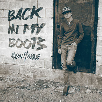 Mason Horne, Back In My Boots (Single) in High-Resolution Audio ...