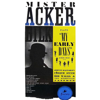 Acker Bilk; Johnny Bastable's Chosen Seven; Bob Wallis & The Storyville Jazzmen, Mister Acker ...