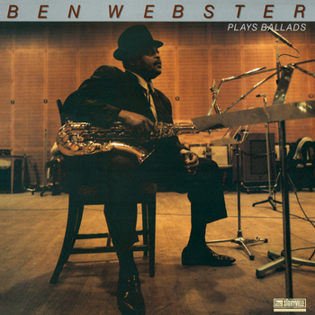 Ben Webster, Ben Webster Plays Ballads Remastered in High-Resolution ...